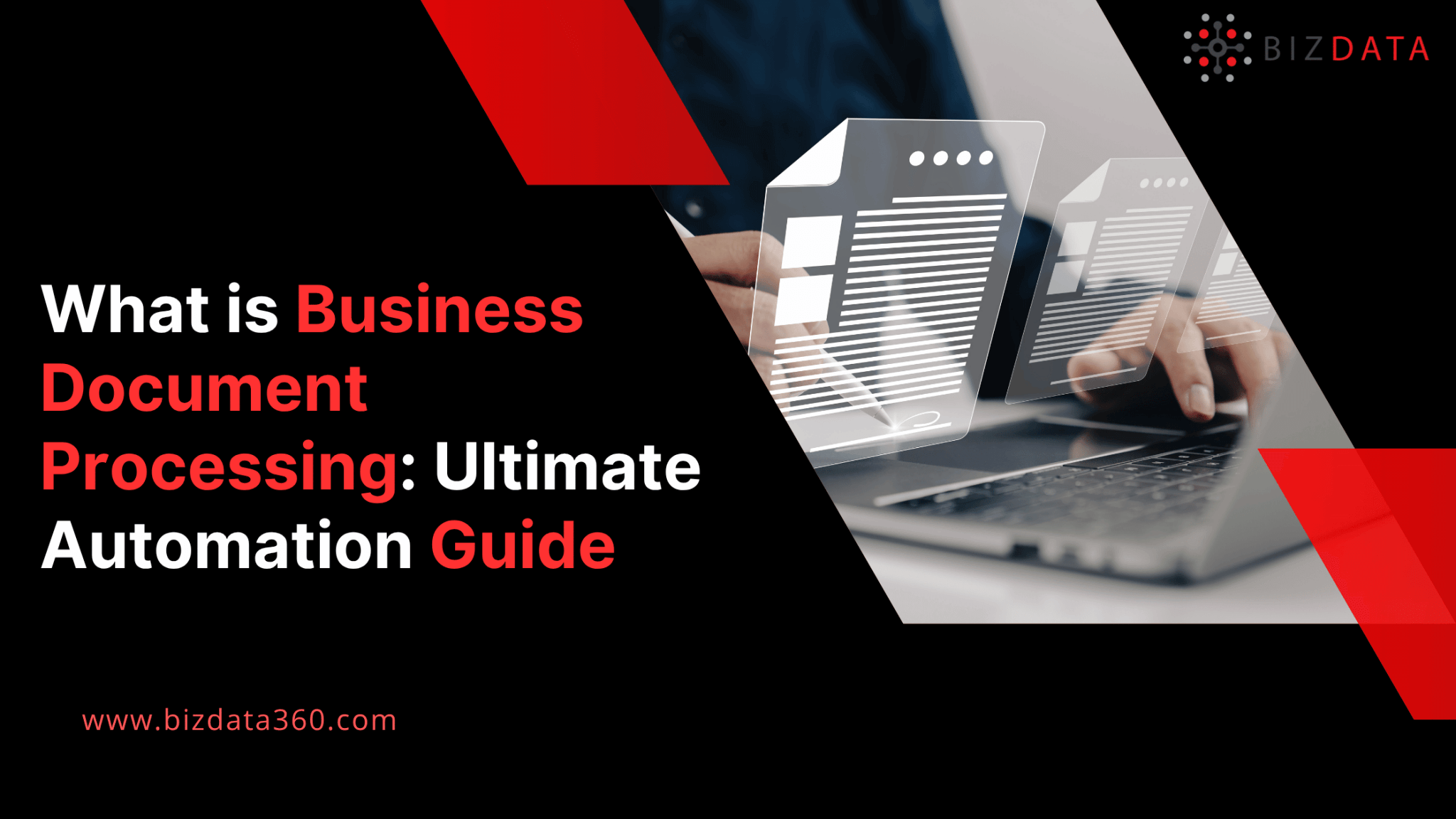 What is Business Document Processing: Automation Guide - AI Enabled Data Integrations and Analytics
